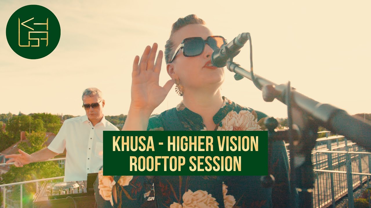 KHUSA Higher Vision (Rooftop Session - live) - YouTube