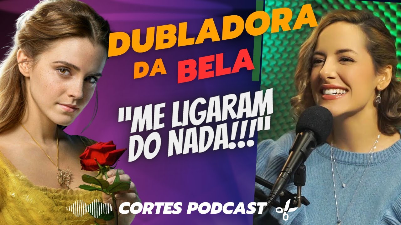 DUBLADORA DA BELA DO FILME A BELA E A FERA CONTA SOBRE O PROCESSO DE ...