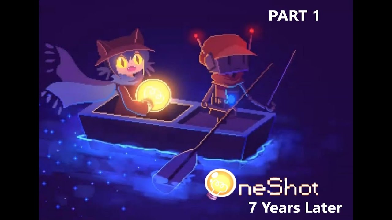 Revisiting Oneshot 7 Years Later Part 1 | The Barrens - YouTube