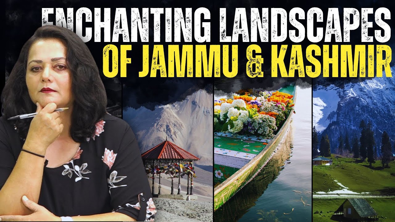 "Enchanting Landscapes of Jammu & Kashmir | Nature’s Paradise in the ...