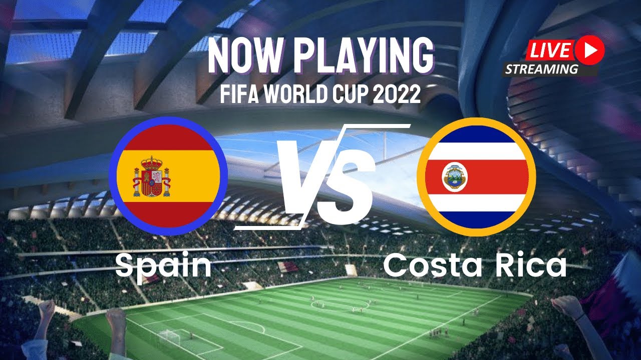 Spain vs Costa Rica 7-0 FIFA World Cup 2022 Full Match Score - YouTube