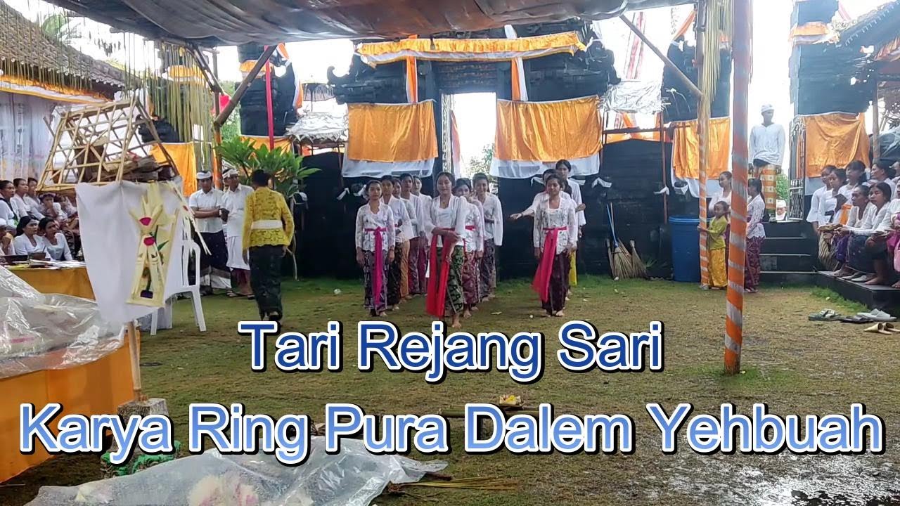 Tari Rejang Sari Karya Ring Pura Dalem Yehbuah - YouTube