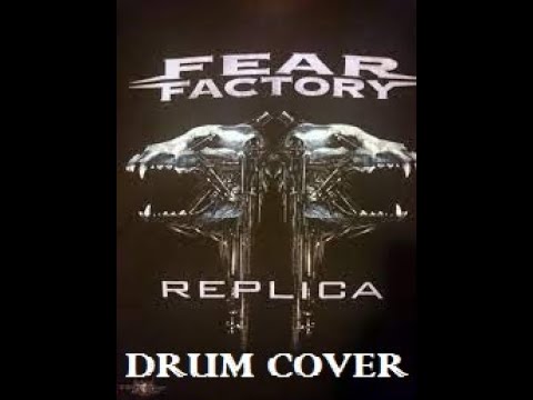 REPLICA - FEAR FACTORY drum cover - YouTube