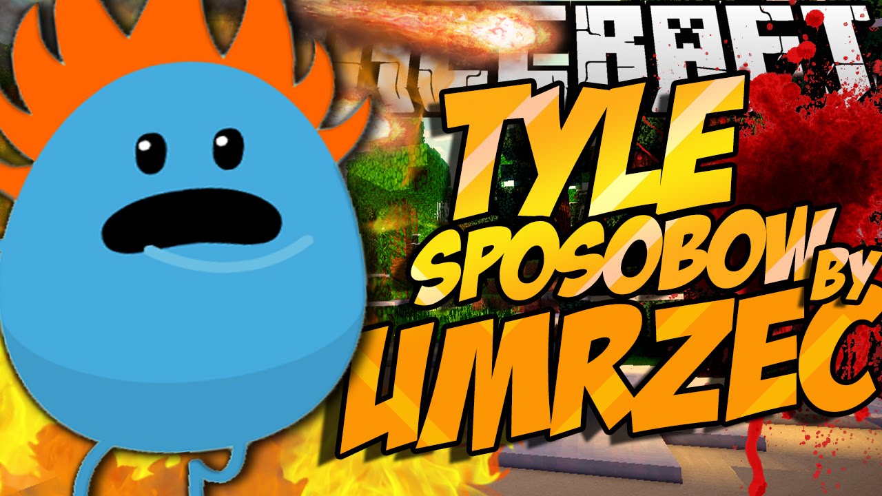 Minecraft mody! TYLE SPOSOBÓW BY UMRZEĆ | DWTD MOD - YouTube