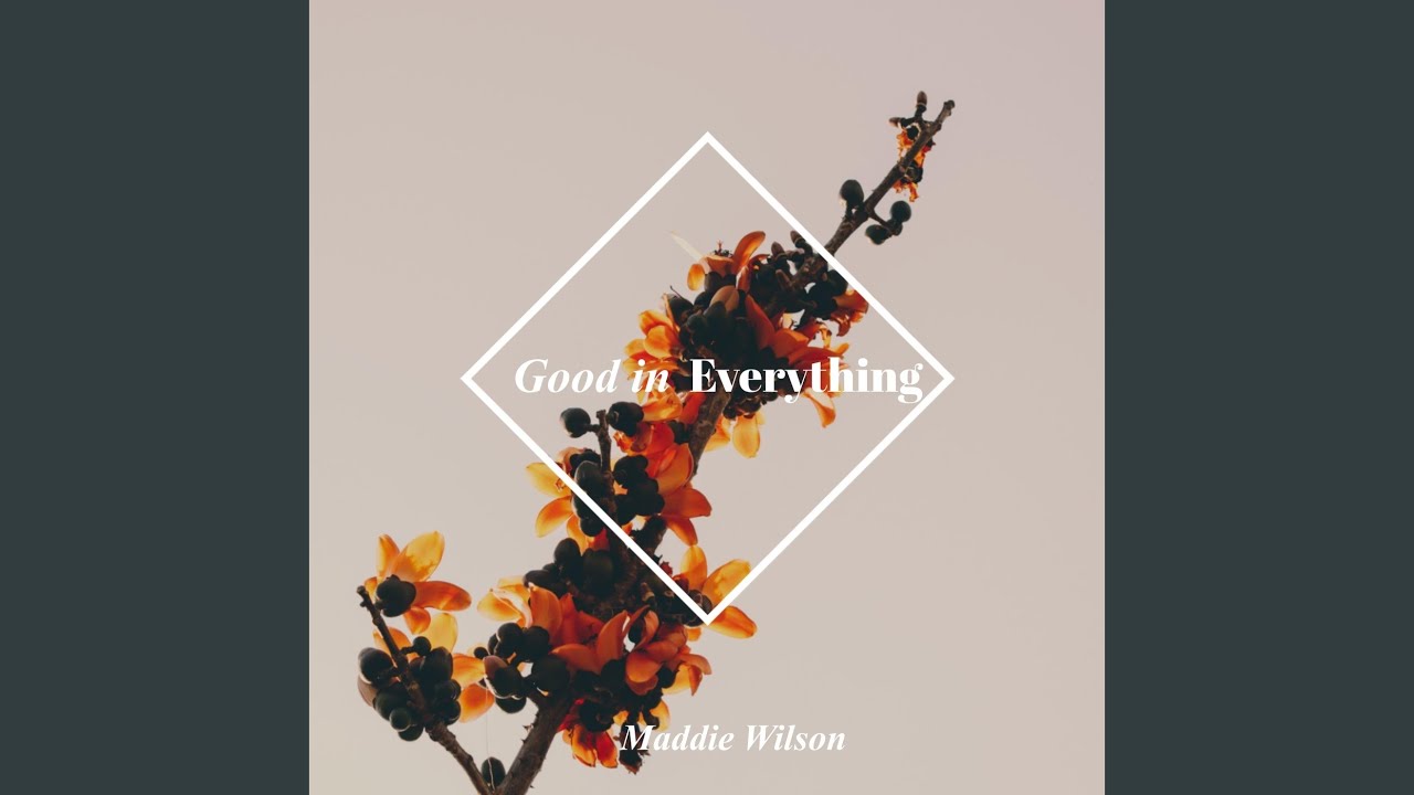 Good in Everything - YouTube