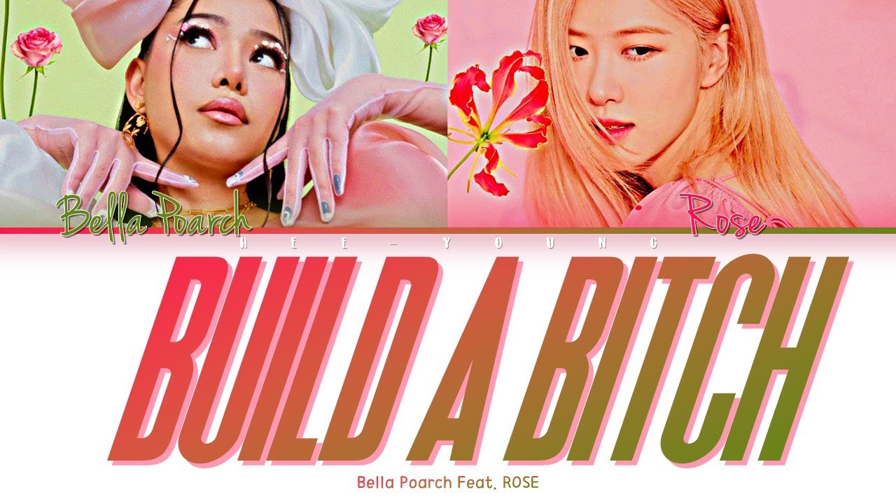 Bella Poarch 'Build a Bitch (REMIX) Ft. Rosé" (Color Coded Lyrics) - YouTube