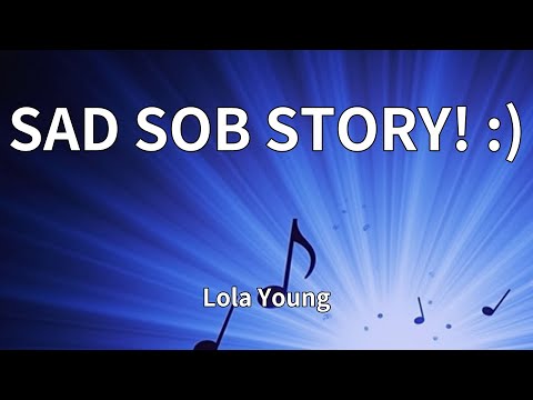 Lola Young - SAD SOB STORY! :) (Lyrics) - YouTube