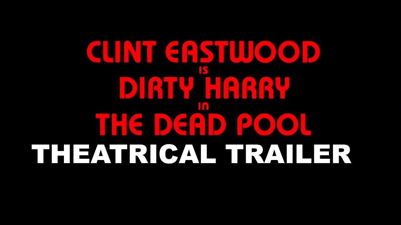 THE DEAD POOL THEATRICAL TRAILER - YouTube