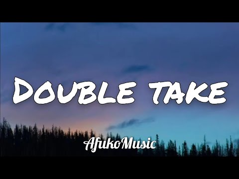 dhruv - Double Take (Lyrics) - YouTube