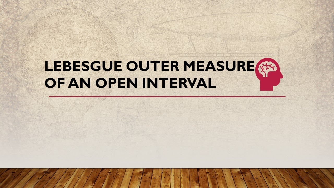 Lebesgue Outer Measure of an Open Interval - YouTube