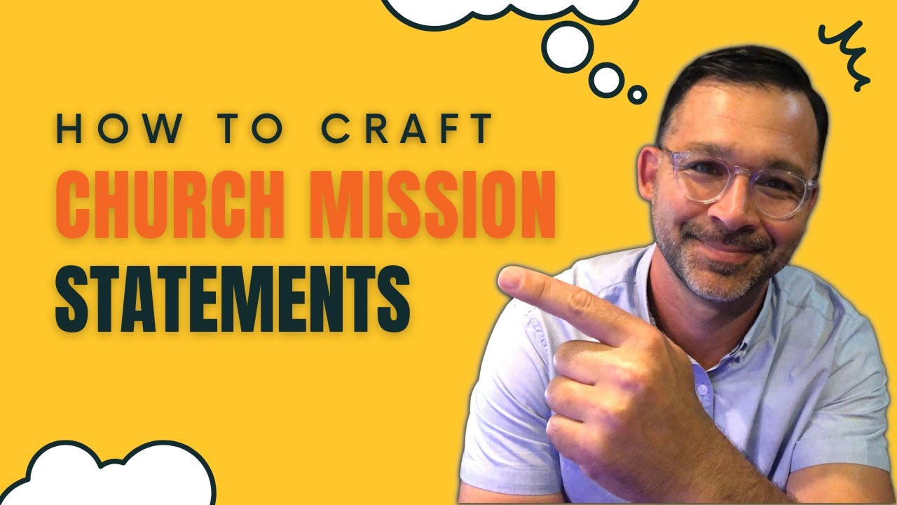 How To Write Church Mission Statements As A Leadership Team - YouTube