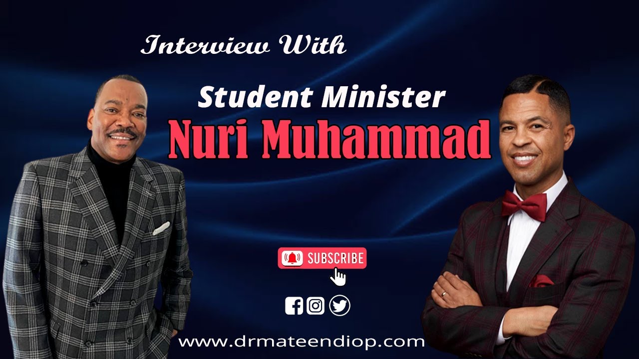 Dr Diop interview Student Minister Nuri Muhammad II Interview with ...