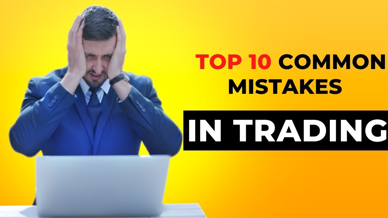 Top 10 common trading mistakes of beginners | Stock market for ...