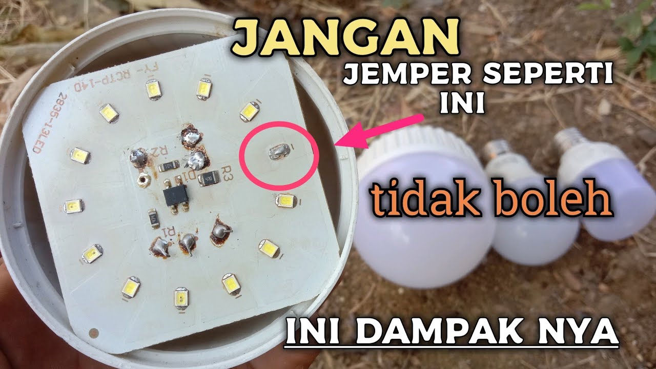 belajar servis lampu LED yang benar dan awet - YouTube