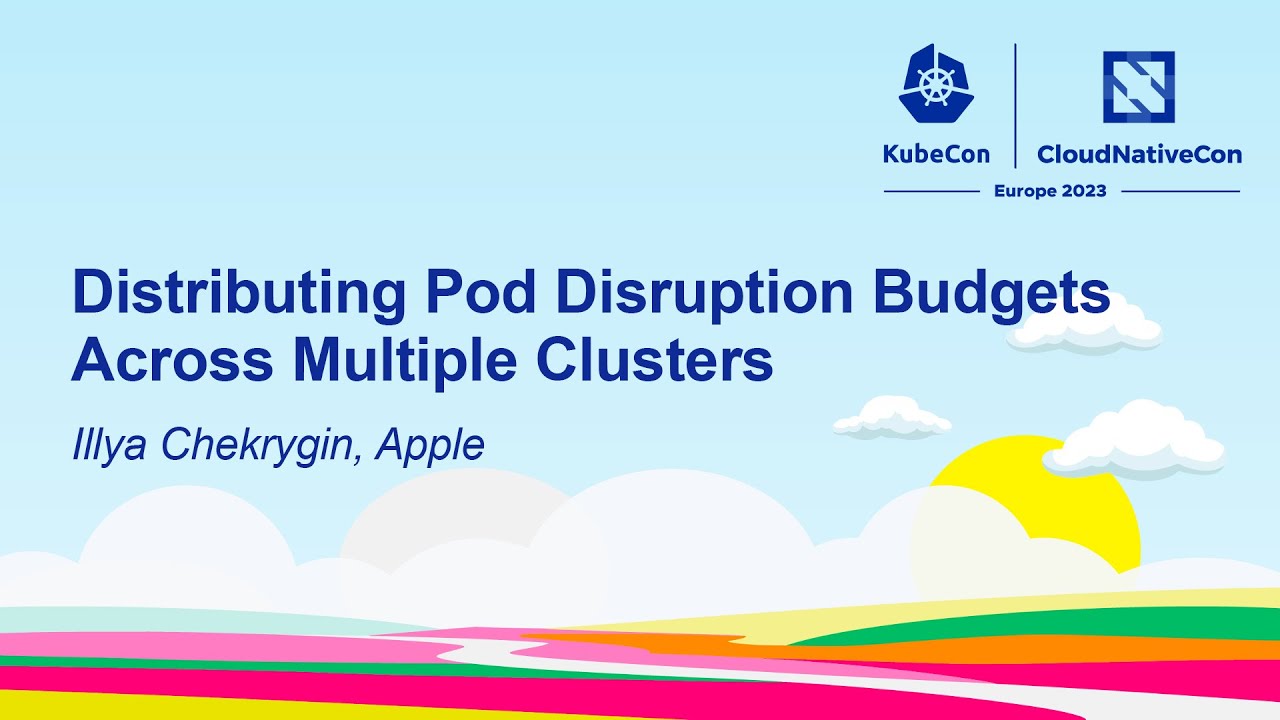 Distributing Pod Disruption Budgets Across Multiple Clusters - Illya ...