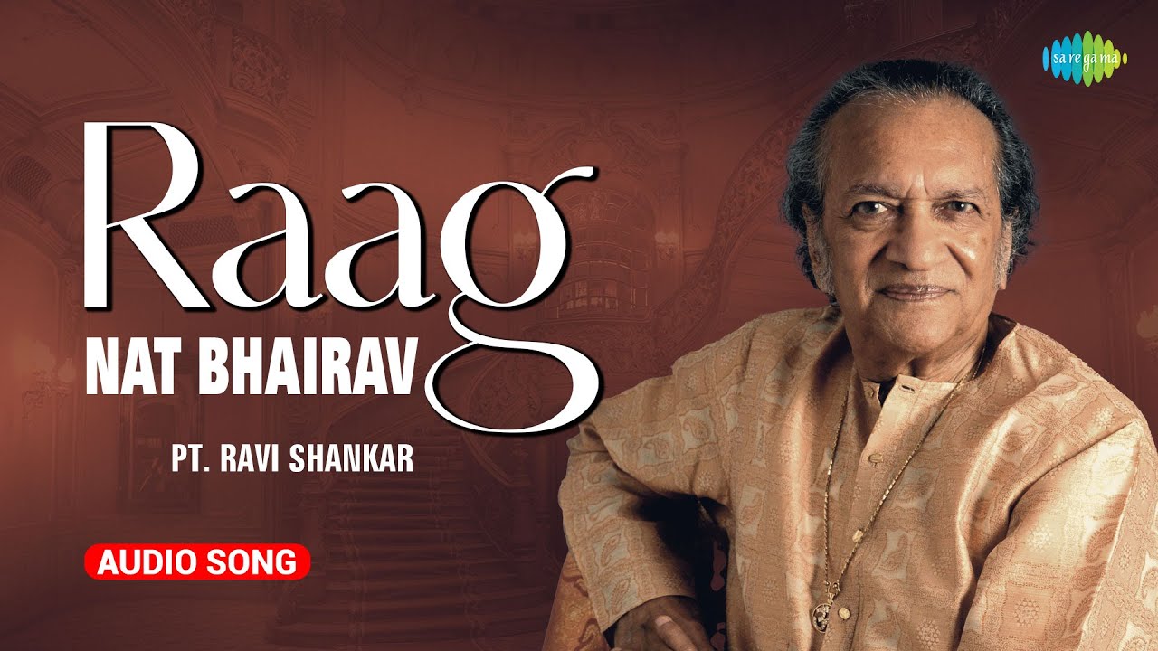 Raag - Nat Bhairav | Pt. Ravi Shankar Sitar Music For Meditation ...