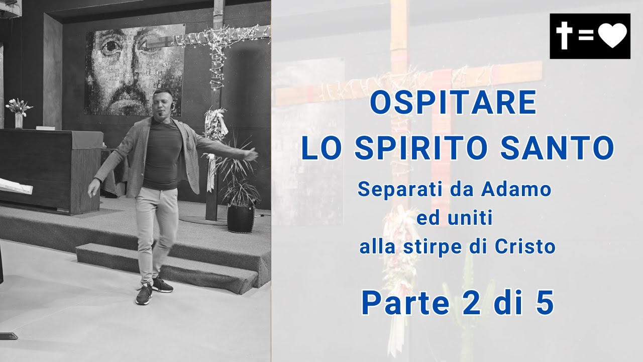Ospitare lo Spirito Santo Separati da Adamo ed uniti alla stirpe di ...