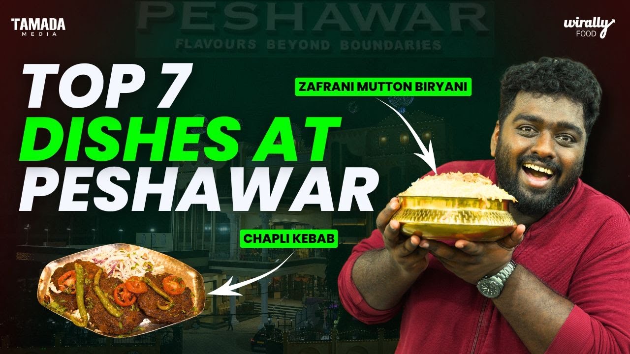 Top 7 Foods to try in Peshawar Restaurant, Hyderabad || Wirally Food ...