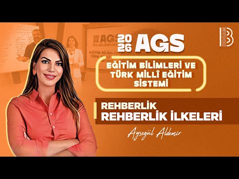 86) MEB - AGS - Rehberlik - Rehberlik İlkeleri - Ayşegül ALDEMİR - 2026