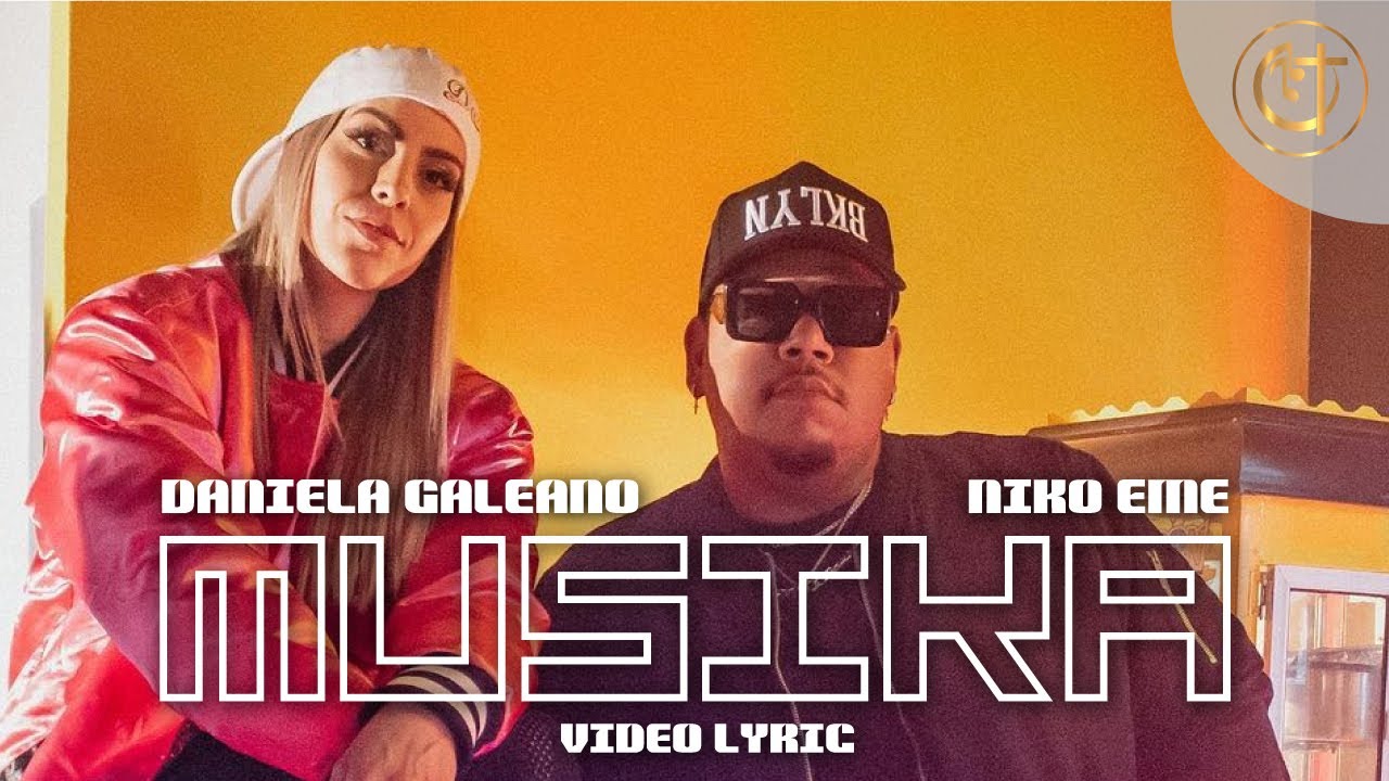 MUSIKA - Daniela Galeano Niko Eme (Letra) - YouTube