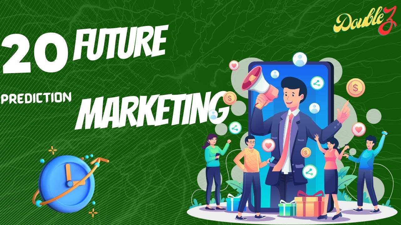 20 expert predictions : The future of marketing for the next decade ...