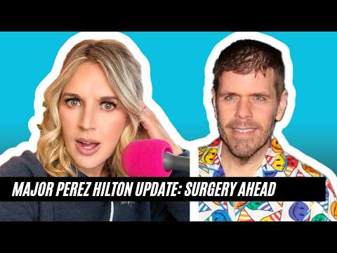 Major Perez Hilton Update: Surgery Ahead, Friends Clash Over His Mental Health, Website in Trouble