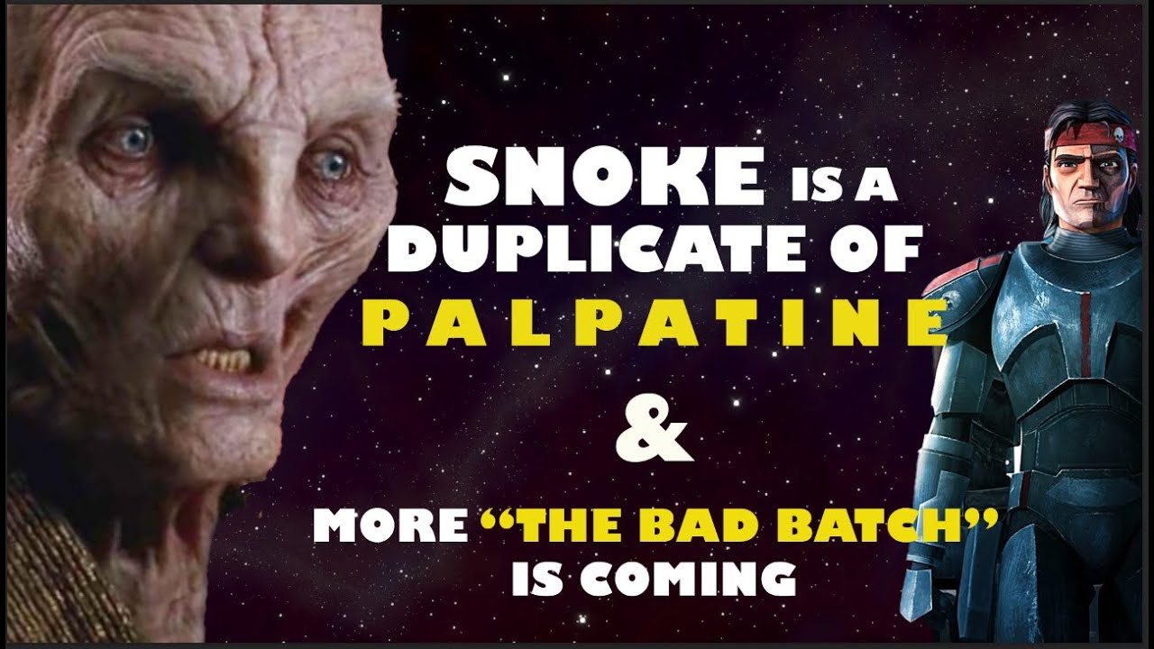 Snoke is a Clone of Palpatine | Star Wars The Bad Batch is Renewed for ...