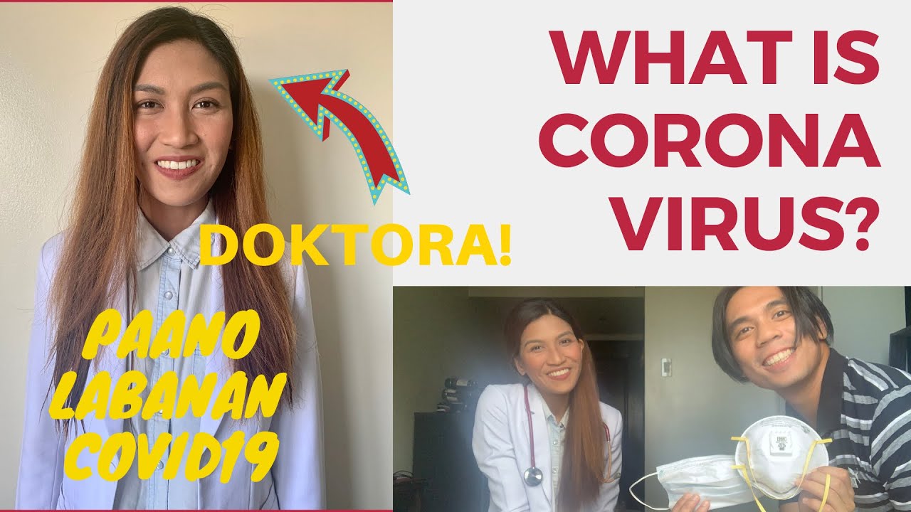 CORONA VIRUS, ANO ITO AT PAANO LABANAN ANG COVID-19! - YouTube