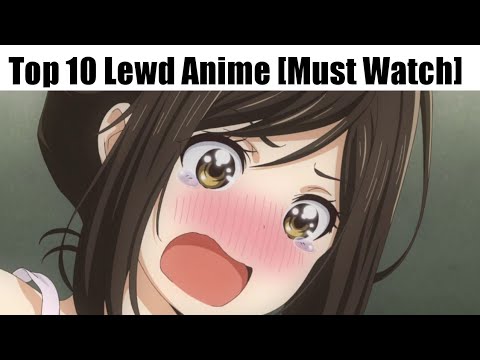 Top 10 Lewd Anime to watch - YouTube