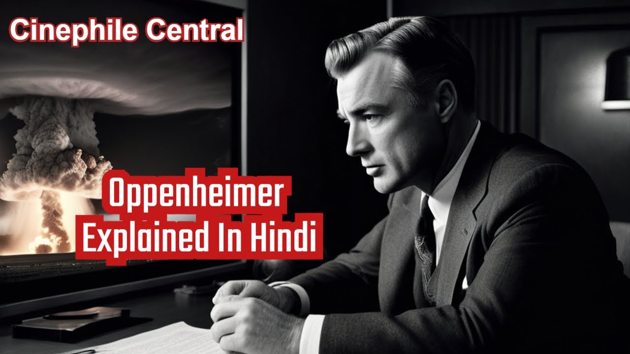 Oppenheimer Movie Decoded: Complete Story/ FULL EXPLAIN HOLLYWOOD MOVIE ...