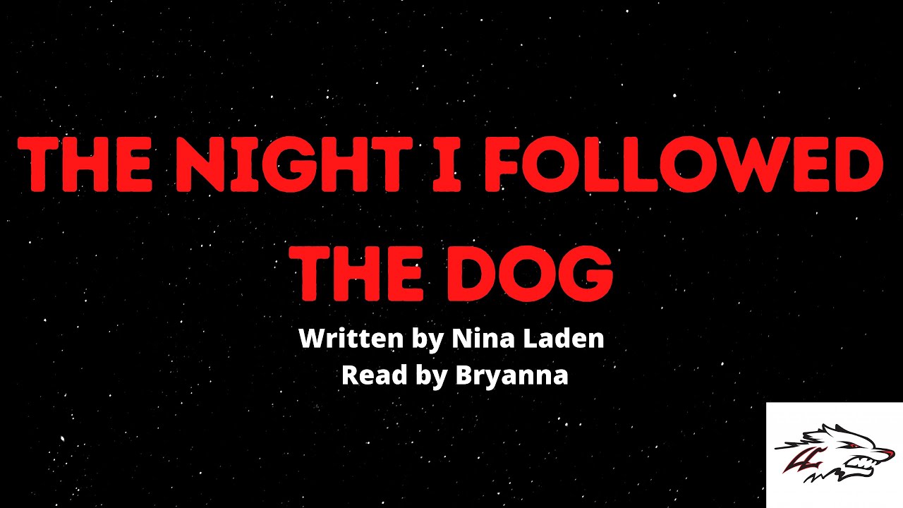 LCHS Reading with Bryanna! - "The Night I Followed the Dog" by Nina ...