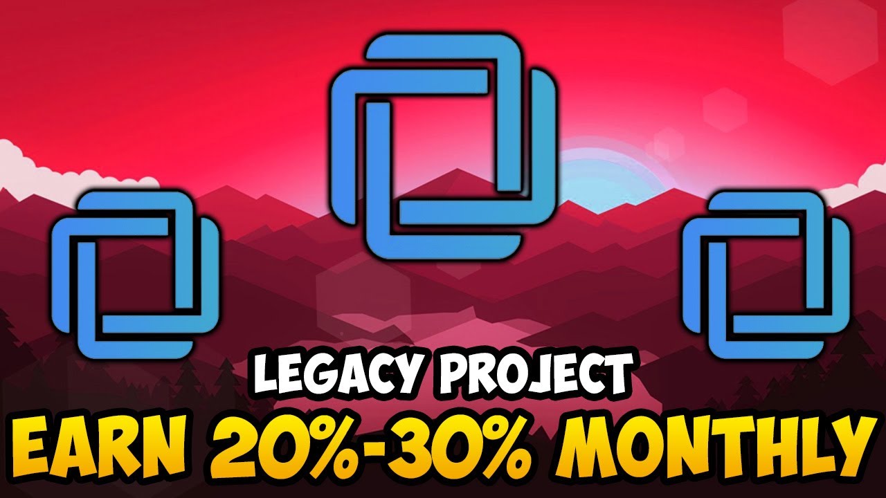 LEGACY PROJECT - EARN 20% - 30% PER MONTH (PRE-LAUNCH) - YouTube
