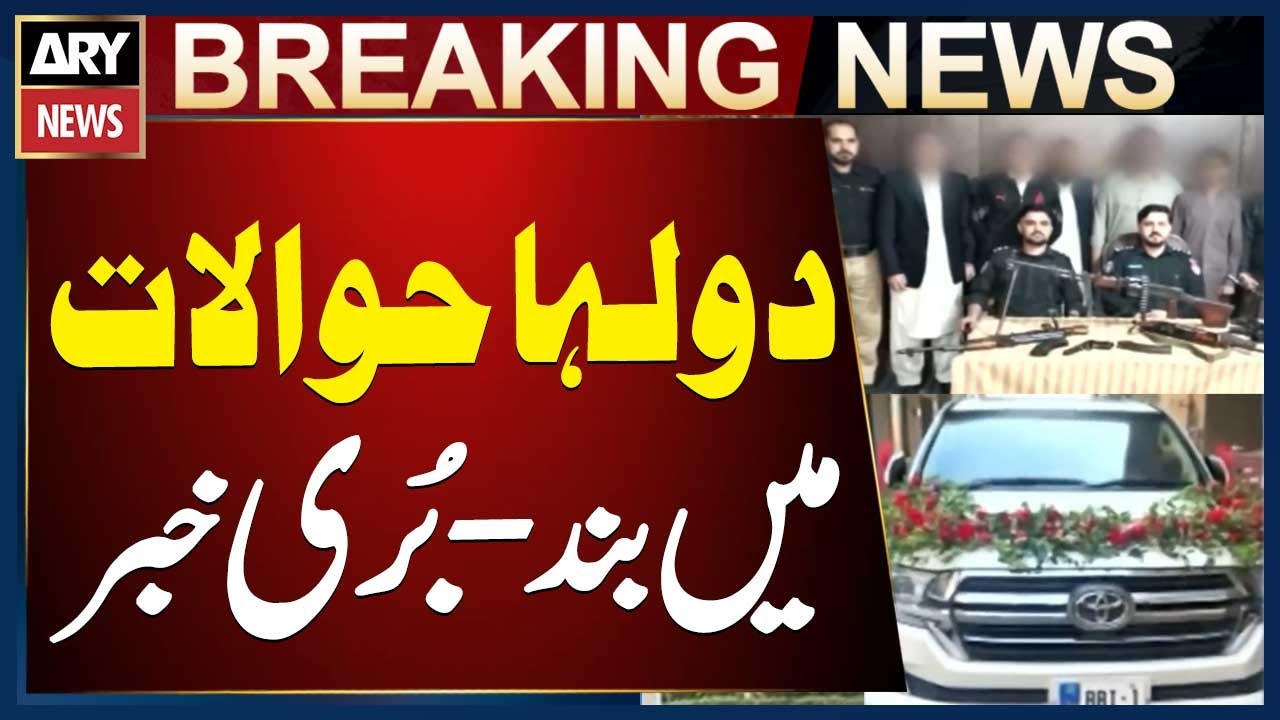 Peshawar: Dulha Samait 12 Afrad Hawalat Mein Band - Waja Kya? Janiye ...