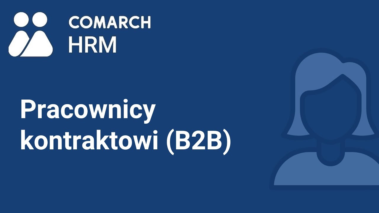 Comarch HRM – Pracownicy kontraktowi (B2B) (film z lektorem) - YouTube