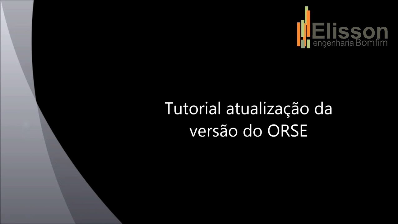 Tutorial de atualização da versão do ORSE - YouTube
