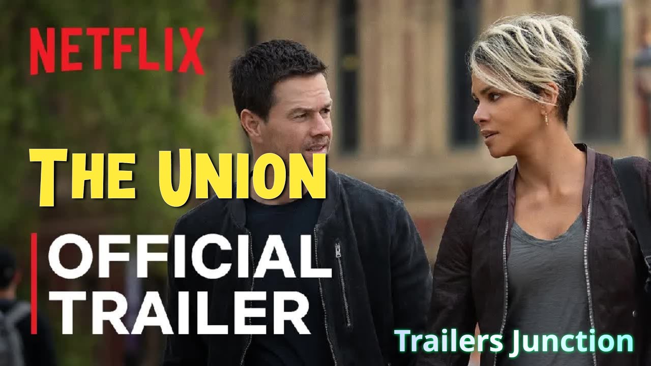 The Union Official Trailer | Mark Wahlberg | Halle Berry | Netflix ...