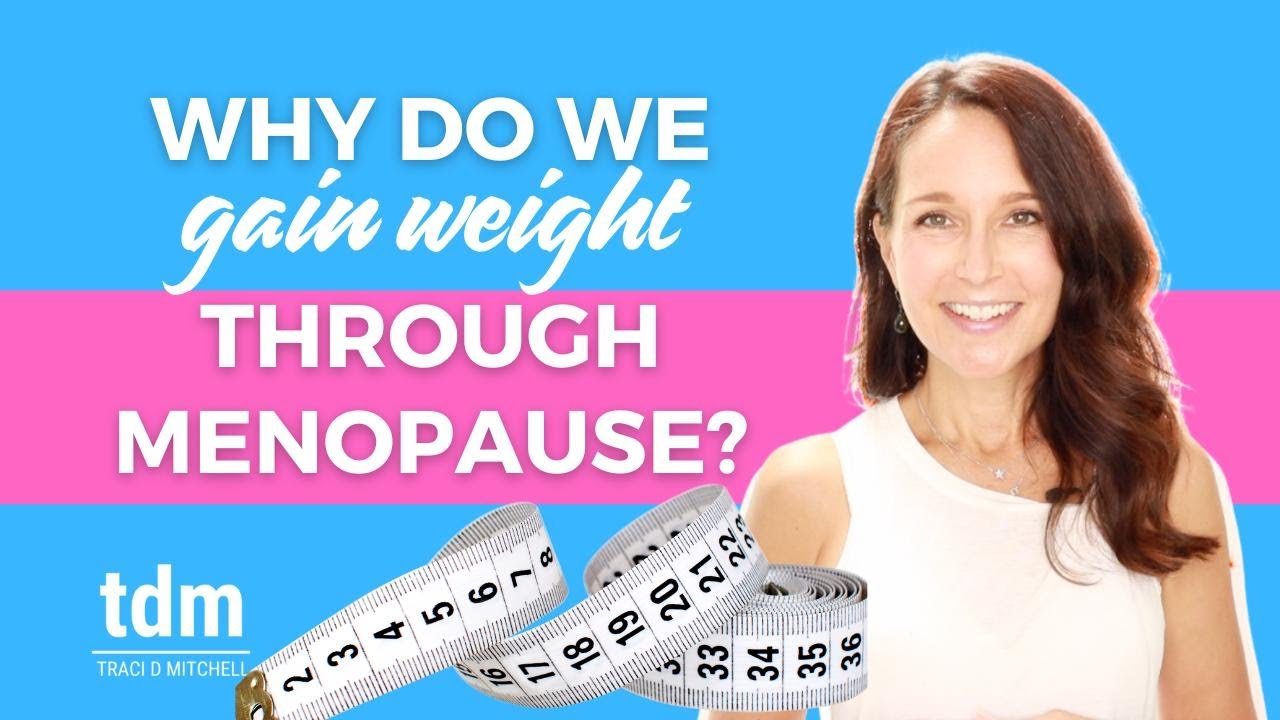 Why Does Menopause Cause Weight Gain and Increase Body Fat? - YouTube