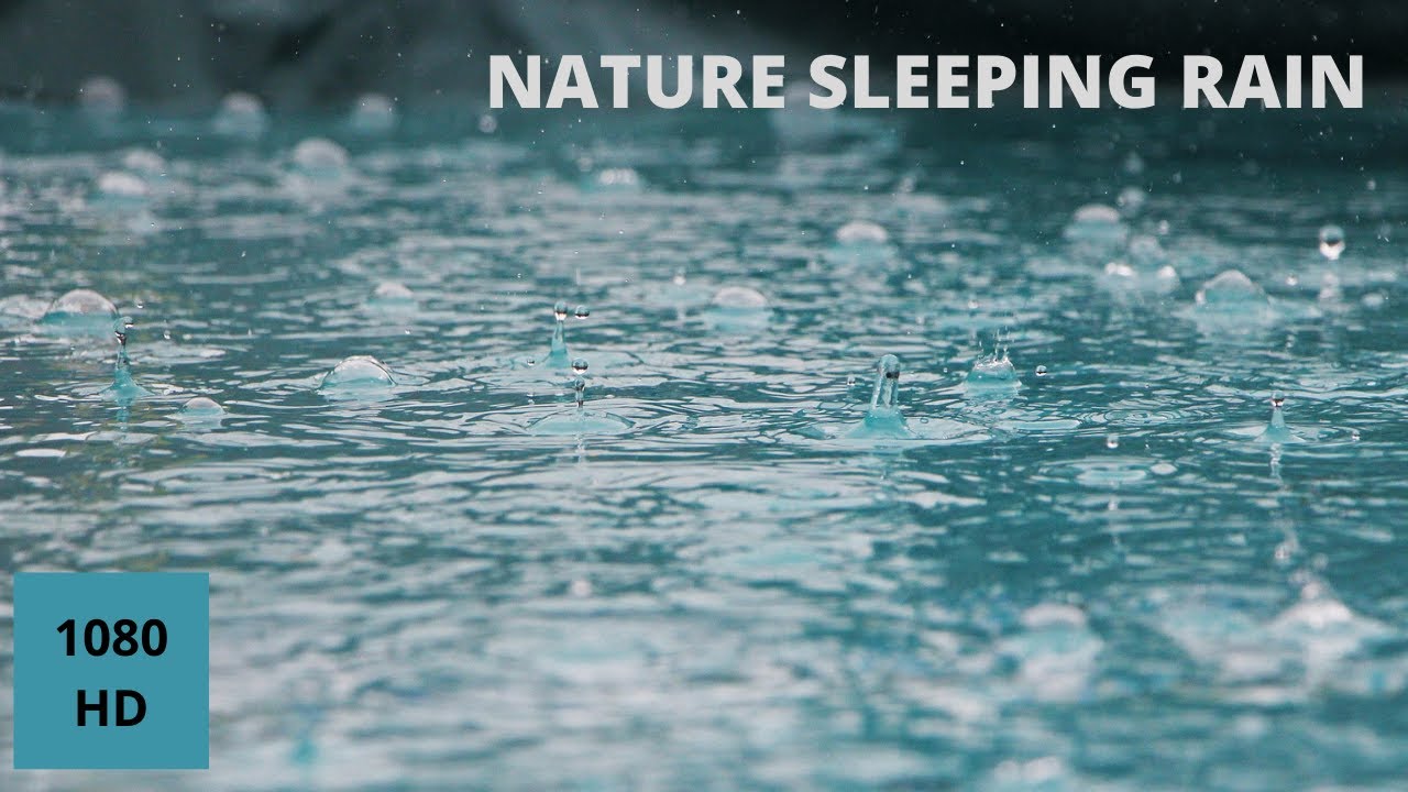 Nature Rain Sounds | For Sleep, Meditation, Rest and Relaxation ...