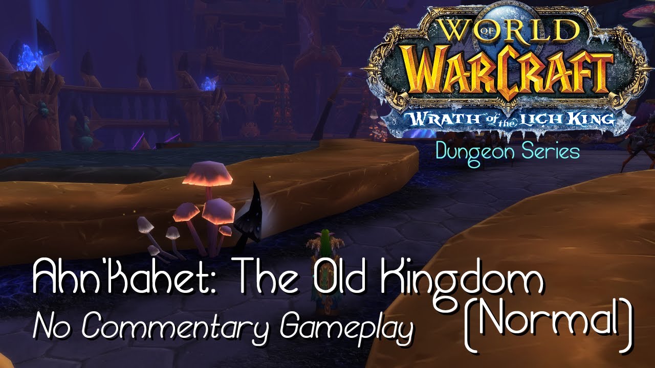 World of Warcraft: Wrath of the Lich King – Dungeon – Ahn'kahet: The ...