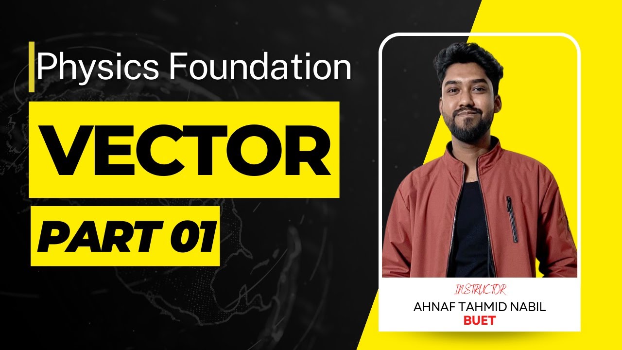 Vector Part 01 || Physics Foundation HSC || HSC Physics 1st Paper ...