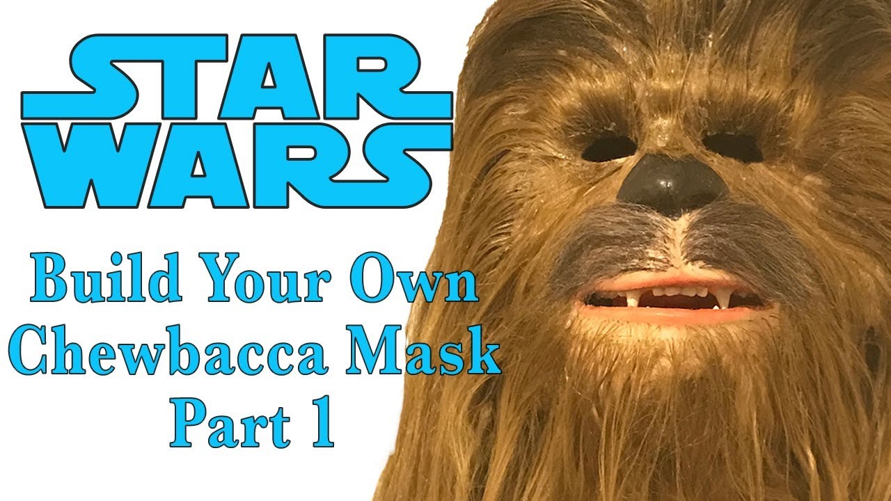 Chewbacca Mask - Make your Own Studio scale version - Tutorial - 2017 ...