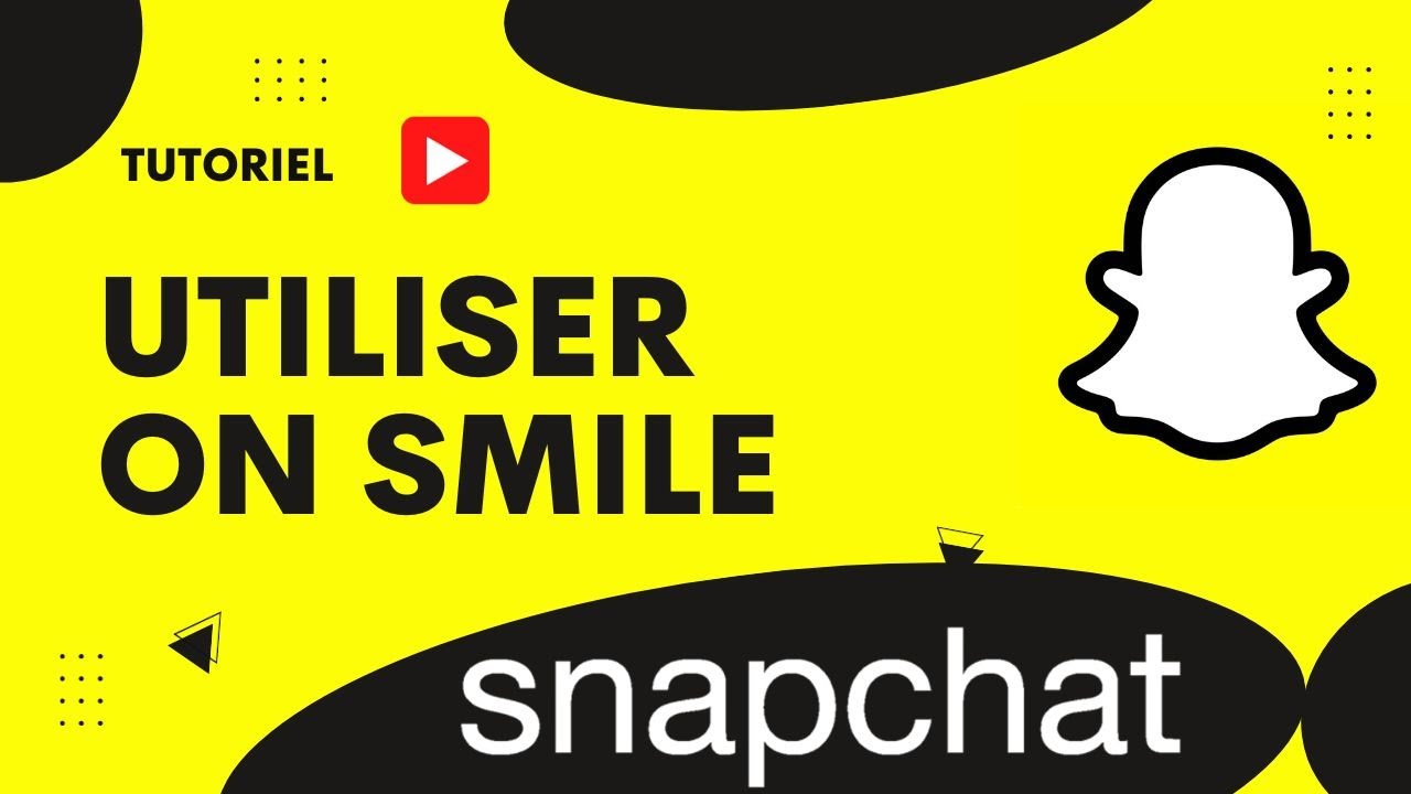 Comment utiliser Snapchat on smile - YouTube