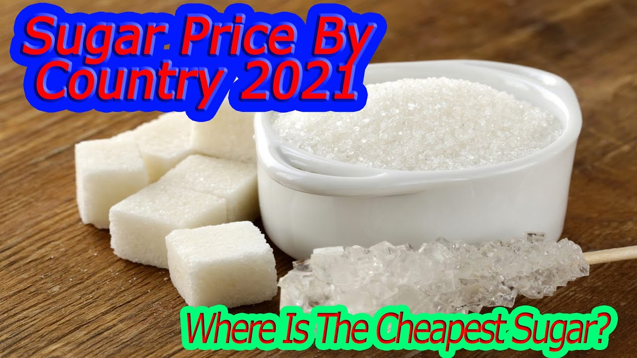 Sugar Price By Country 2021 | Where Is The CheapestSugar? |Comparison ...