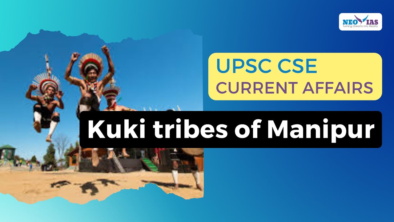 Kuki tribes of Manipur | UPSC CSE CURRENT AFFAIRS | Ekam IAS - YouTube