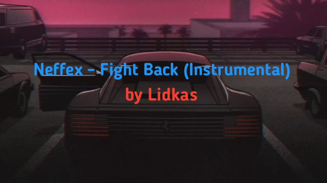 NEFFEX - Fight Back (Instrumental Remix) by Lidkas - YouTube
