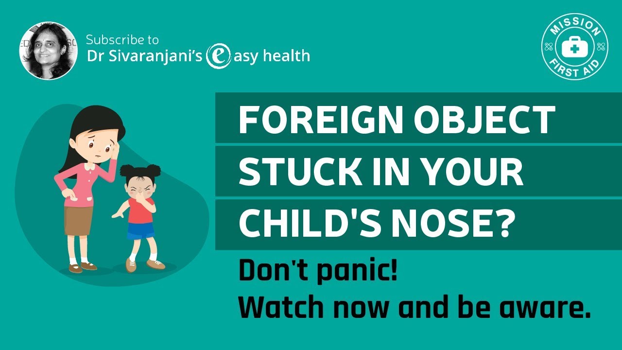 Mission First Aid - Object in the Nose - Dr Sivaranjani's Easy Health ...