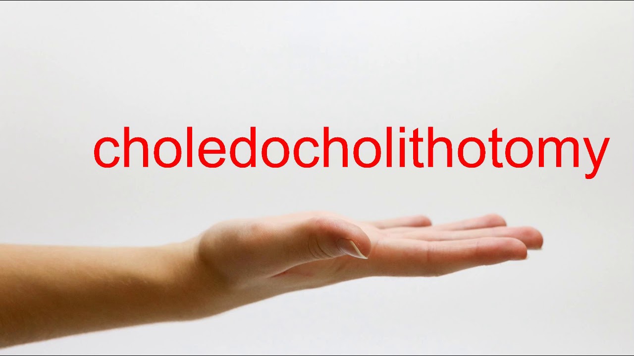 How To Pronounce Choledocholithotomy American English Youtube