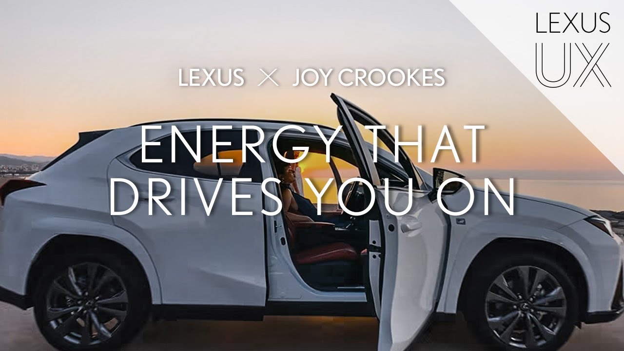 Lexus UX & Joy Crookes – Energy That Drives You On - YouTube