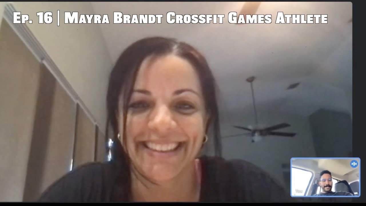 Episodio 16 | Mayra Brandt Crossfit Games Athlete Age Group - YouTube