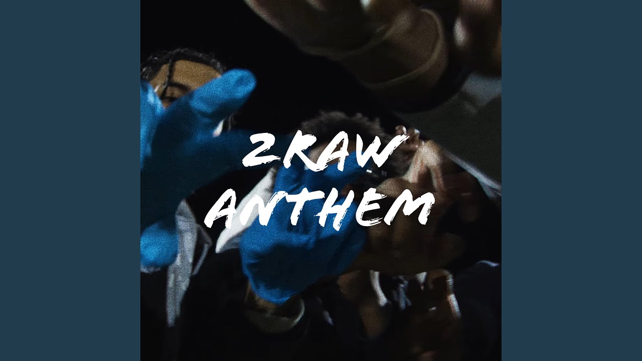 2Raw Anthem (feat. Aj 2Raw) - YouTube